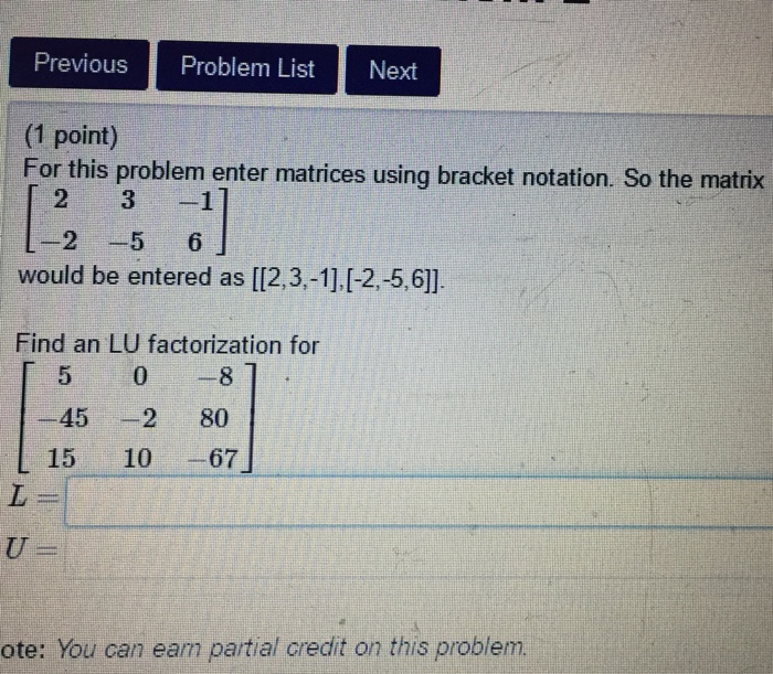 Solved For This Problem Enter Matrices Using Bracket Nota