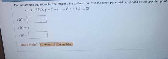 Solved Find Parametric Equations For The Tangent Line To