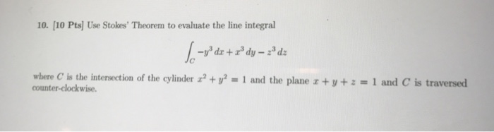 Solved: Use Stokes' Theorem To Evaluate The Line Integral ... | Chegg.com Solved: Use Stokes' Theorem To Evaluate The Line Integral ... | Chegg.com