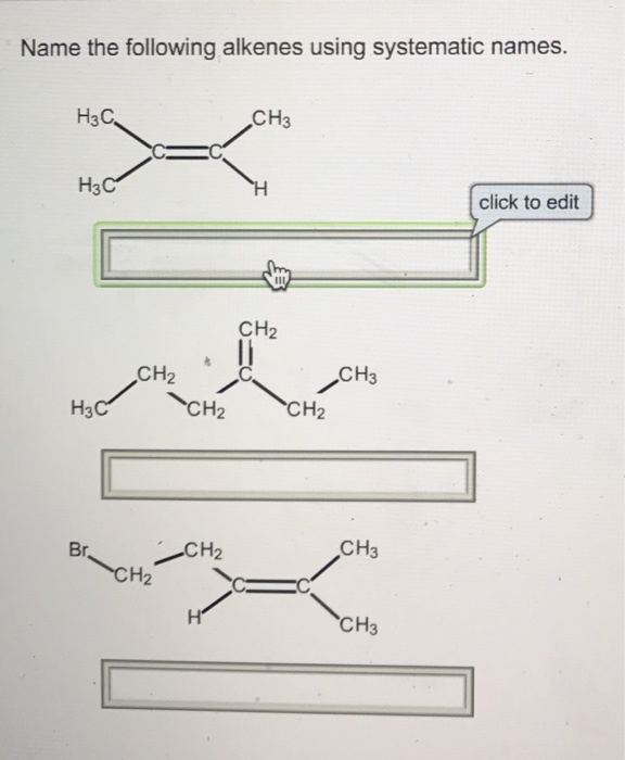 Solved: Name The Following Alkenes Using Systematic Names. | Chegg.com Solved: Name The Following Alkenes Using Systematic Names. | Chegg.com