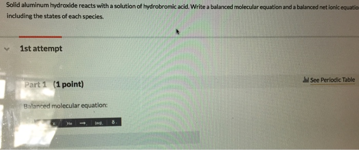 Solved: Solid Aluminum Hydroxide Reacts With A Solution Of... | Chegg.com Solved: Solid Aluminum Hydroxide Reacts With A Solution Of... | Chegg.com
