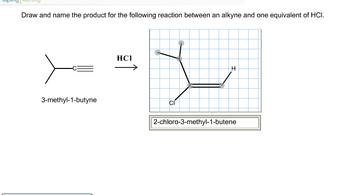 Draw The Product For The Following Reaction Between An Alkyne And One Equivalent Of Hcl.