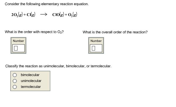 Solved: Consider The Following Elementary Reaction Equatio... | Chegg.com Solved: Consider The Following Elementary Reaction Equatio... | Chegg.com