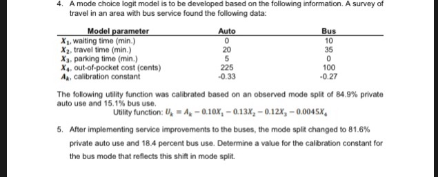 Solved 4. A mode choice logit model is to be developed based | Chegg.com