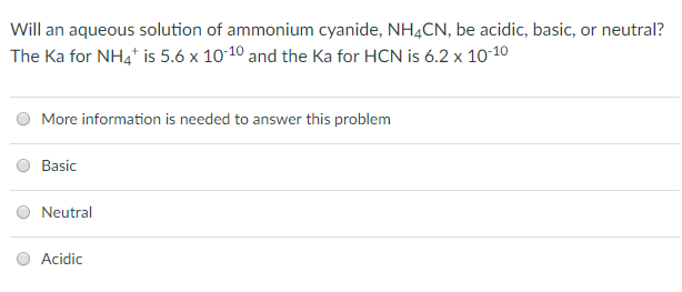 Solved Will an aqueous solution of ammonium cyanide, NH4CN, | Chegg.com