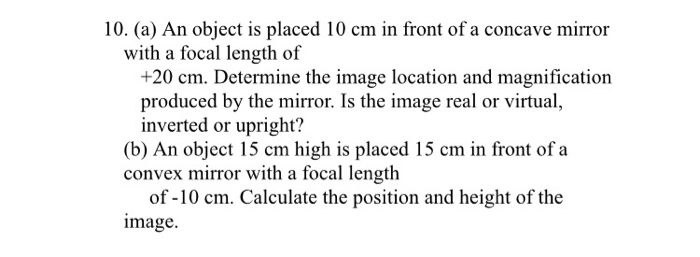 Solved: 10. (a) An Object Is Placed 10 Cm In Front Of A Co... | Chegg.com