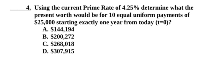 Solved Using the current Prime Rate of 4.25% determine what | Chegg.com