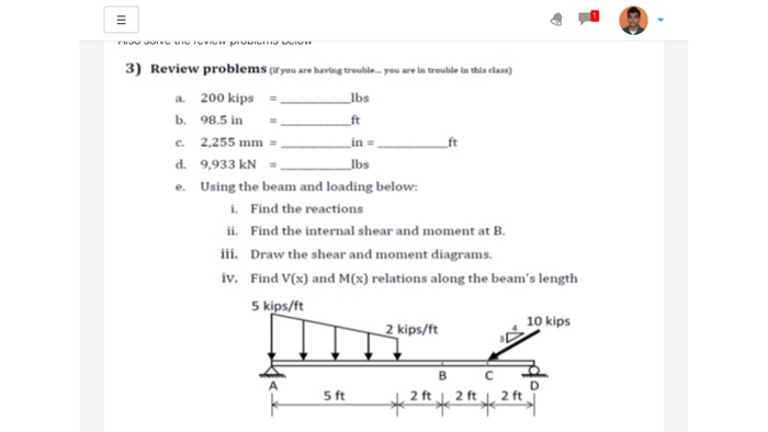 Solved a. 200 kips = _____ lbs b. 98.5 in = _____ ft c. | Chegg.com