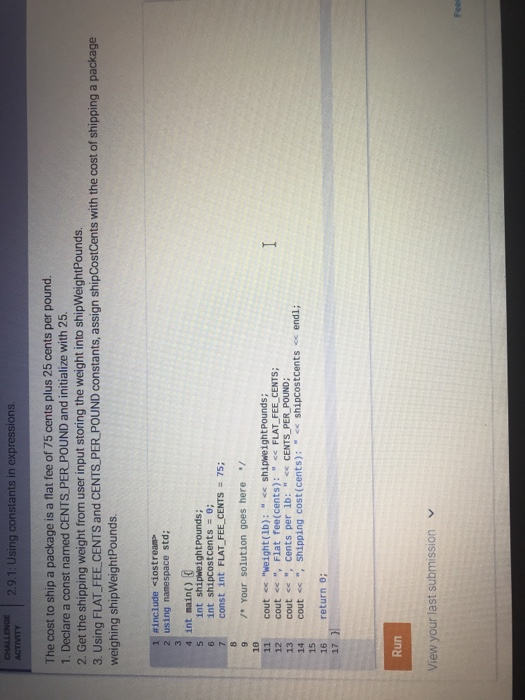 Solved: 2.9.1: Using Constants In Expressions The Cost To ... | Chegg.com