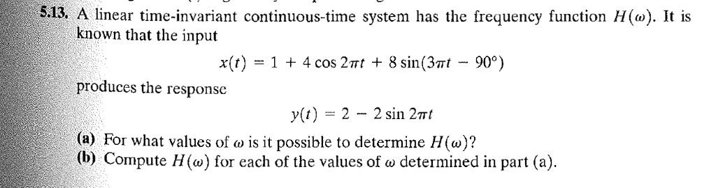 Solved A linear time-invariant continuous-time system has | Chegg.com