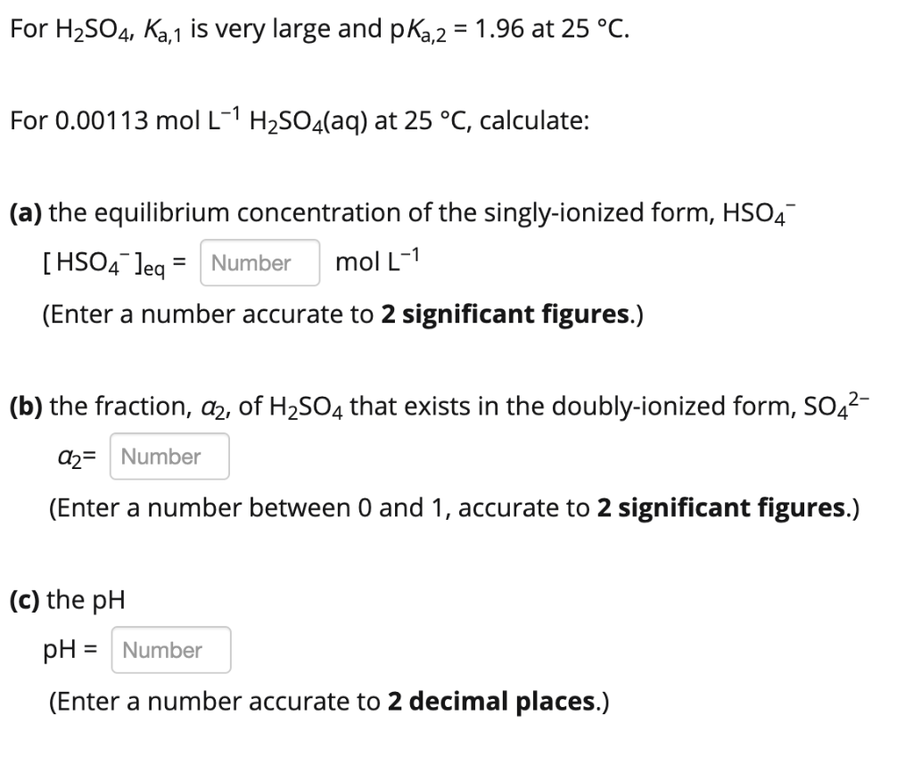 Solved For H2SO4, Ka,1 is very large and pKa,2 1.96 at 25 | Chegg.com