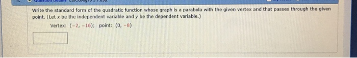 Solved Write the standard form of the quadratic function | Chegg.com