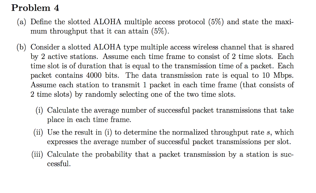 Problem 4 (a) Define the slotted ALOHA multiple | Chegg.com