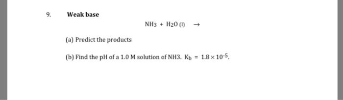 Solved Weak base NH3 + H2O(1) → (a) Predict the products (b) | Chegg.com