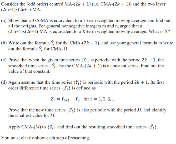 Consider the (odd order) centred MA-(2k +1) (i.e. | Chegg.com