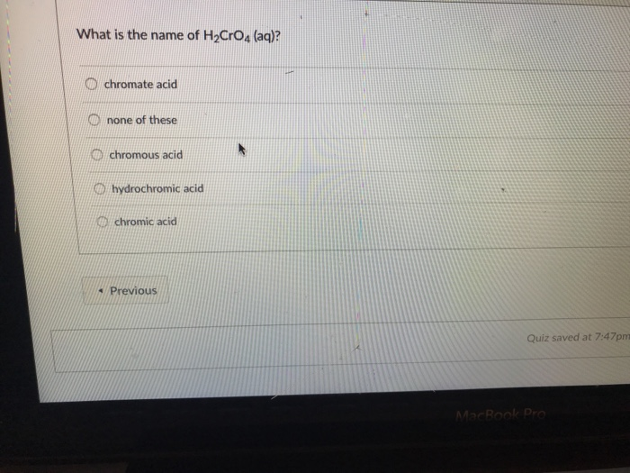 Solved: What Is The Name Of H2CrO4 (aq)? D Chromate Acid D... | Chegg.com