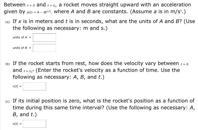 Solved: Between T = 0 And T = T_0, A Rocket Moves Straight... | Chegg.com