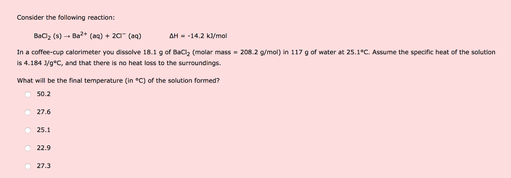 Solved Consider the following reaction BaCl2 (s) Ba2+ (aq) | Chegg.com