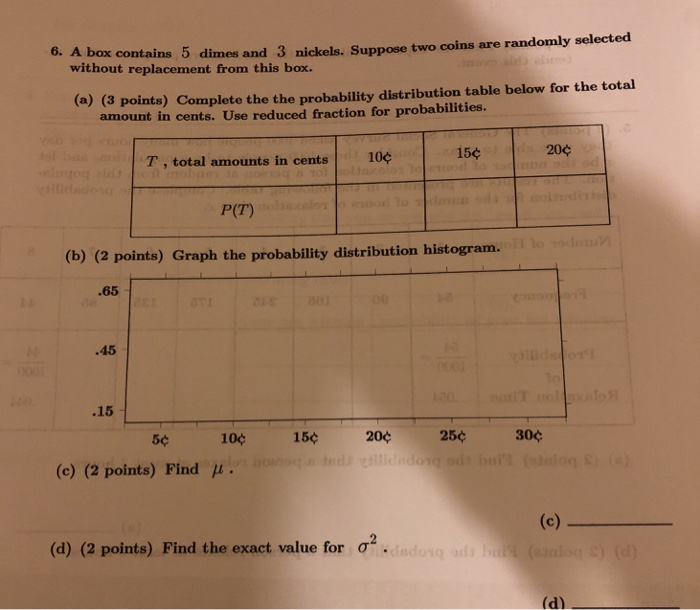 Solved 6. A box contains 5 dimes and 3 nickels. Suppose two | Chegg.com