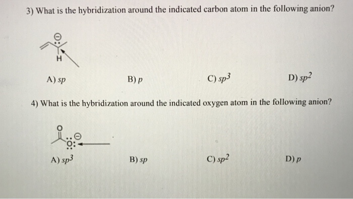 Solved: What Is The Hybridization Around The Indicated Car... | Chegg.com