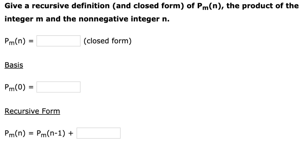 Solved Give a recursive definition (and closed form) of | Chegg.com