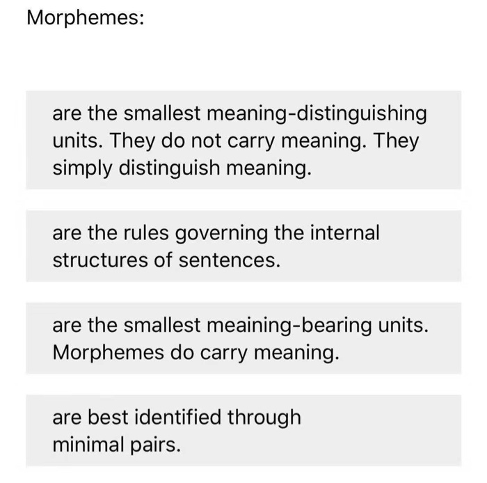 Solved Morphemes: are the smallest meaning-distinguishing | Chegg.com