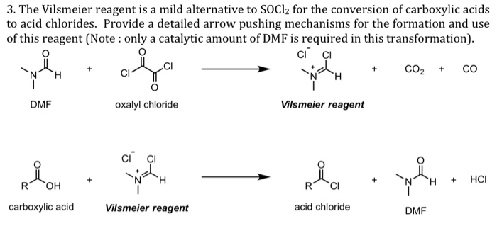 Solved: 3. The Vilsmeier Reagent Is A Mild Alternative To ... | Chegg.com