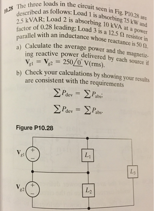 Solved loads in the circuit seen in F e three s follows: | Chegg.com