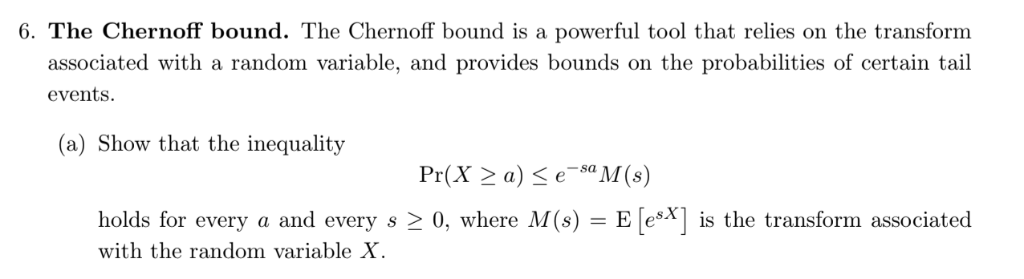 6. The Chernoff bound. The Chernoff bound is a | Chegg.com