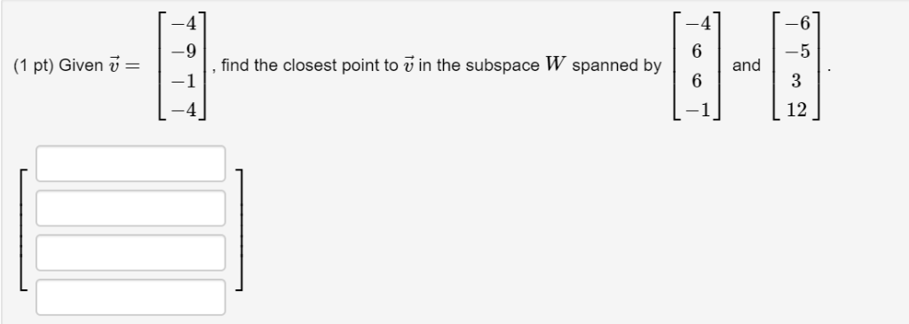 Solved (1 pt) All vectors and subspaces are in R". Check the | Chegg.com