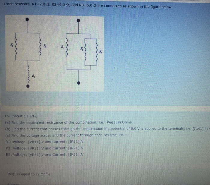 Solved: Three Resistors, R1 2.0 Ω, R2:4.0 Ω, And R3:6.0 Ω ... | Chegg.com