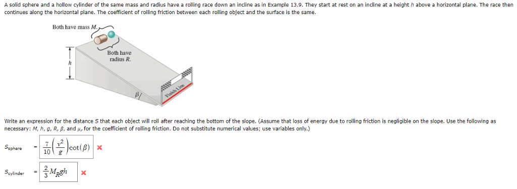 Solved: A Solid Sphere And A Hollow Cylinder Of The Same M... | Chegg.com
