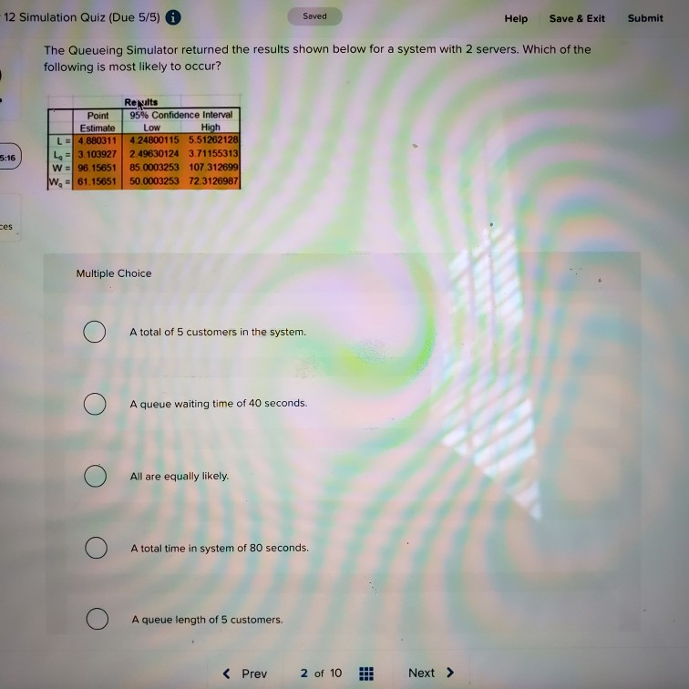 12 Simulation Quiz (Due 5/5) 6 Saved Help Save & Exit | Chegg.com