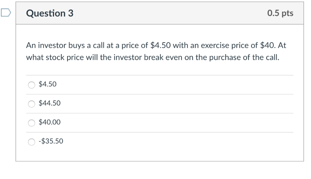 Solved D Question 3 0.5 pts An investor buys a call at a | Chegg.com