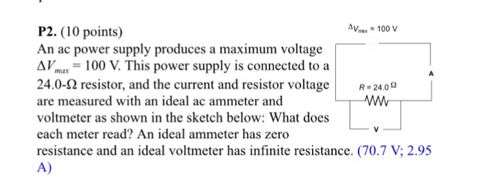 Solved An ac power supply produces a maximum voltage delta | Chegg.com