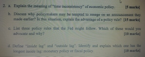Solved 2. a. Explain the meaning of "time inconsistency" of | Chegg.com