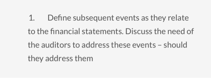 Solved Define subsequent events as they relate to the | Chegg.com