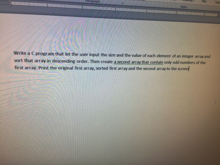 Solved Write A C Program That Let The User Input The Size
