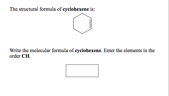 Solved: The Structural Formula Of Cyclohexane Is Write The... | Chegg.com