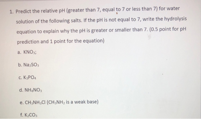 Solved 1. Predict the relative pH (greater than 7, equal to | Chegg.com