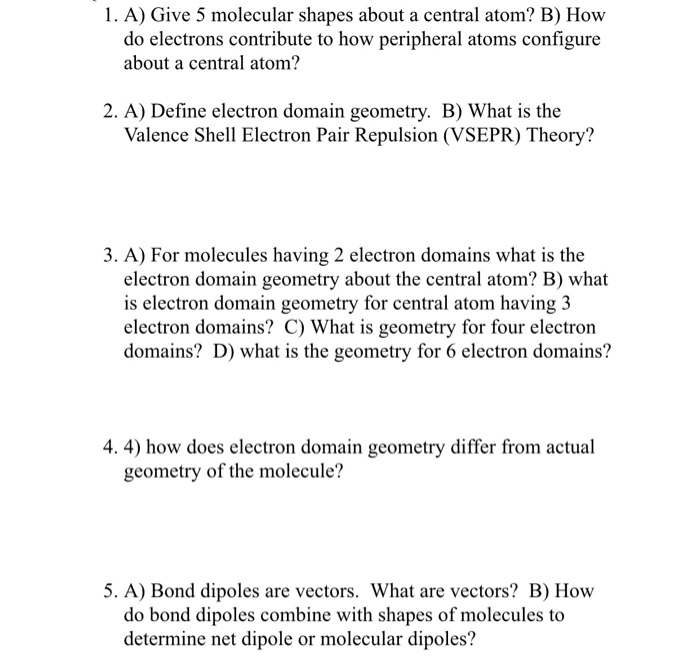 Solved 1. A) Give 5 molecular shapes about a central atom? | Chegg.com