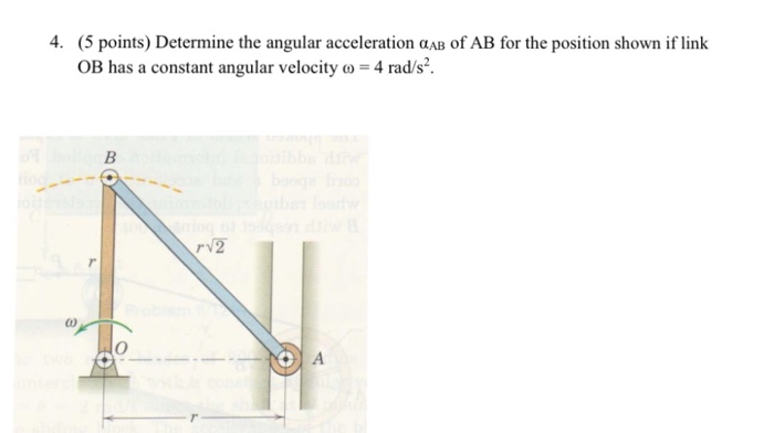 Solved 4. (5 points) Determine the angular acceleration α OB | Chegg.com