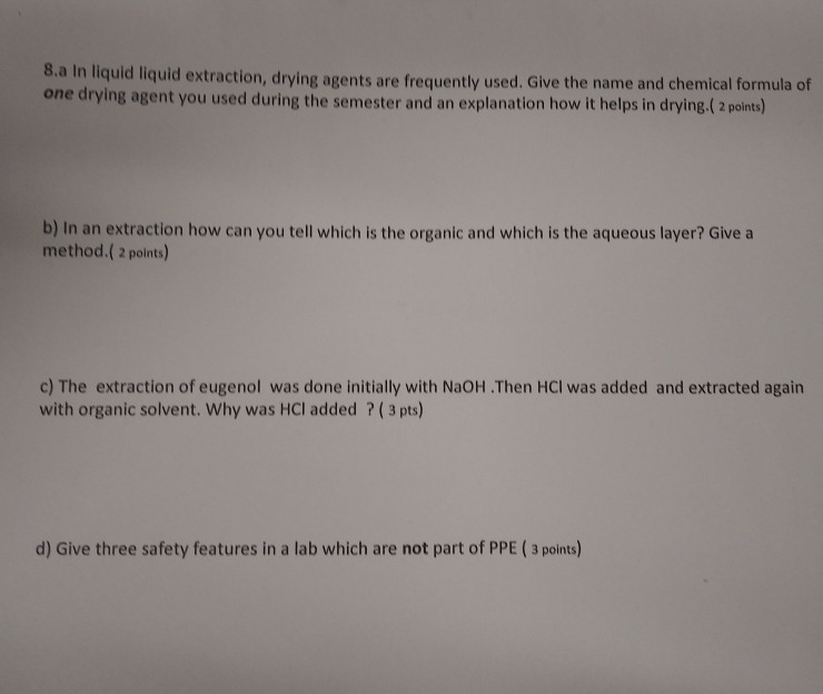 Solved 8.a In liquid liquid extraction, drying agents are | Chegg.com