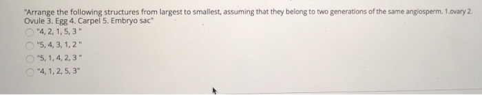 Solved: Arrange The Following Structures From Largest To S... | Chegg.com