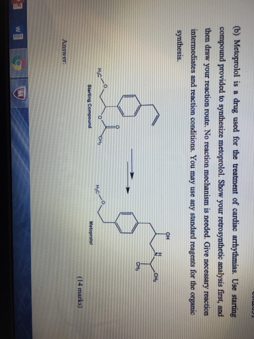Solved (b) Metoprolol is a drug used for the treatment of | Chegg.com