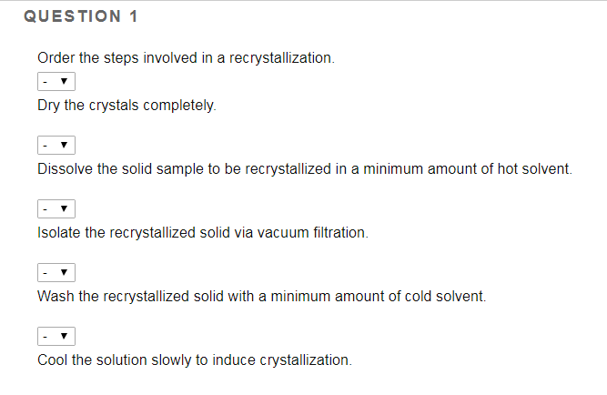 Solved: QUESTION 1 Order The Steps Involved In A Recrystal... | Chegg.com