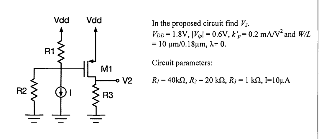 Solved In the proposed circuit find V2. VDD=1.8 V,∣Vtp∣=0.6 | Chegg.com