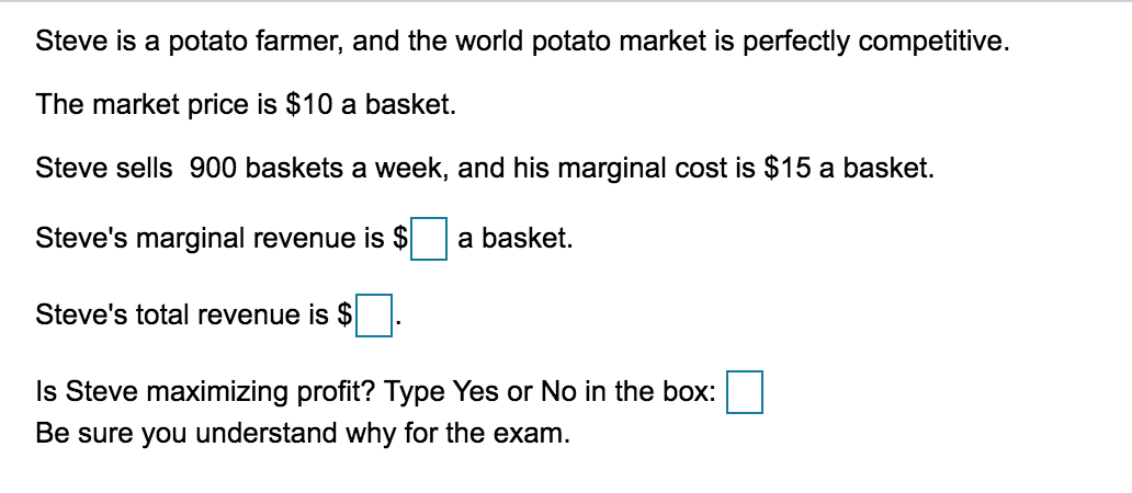 Solved Steve is a potato farmer, and the world potato market | Chegg.com