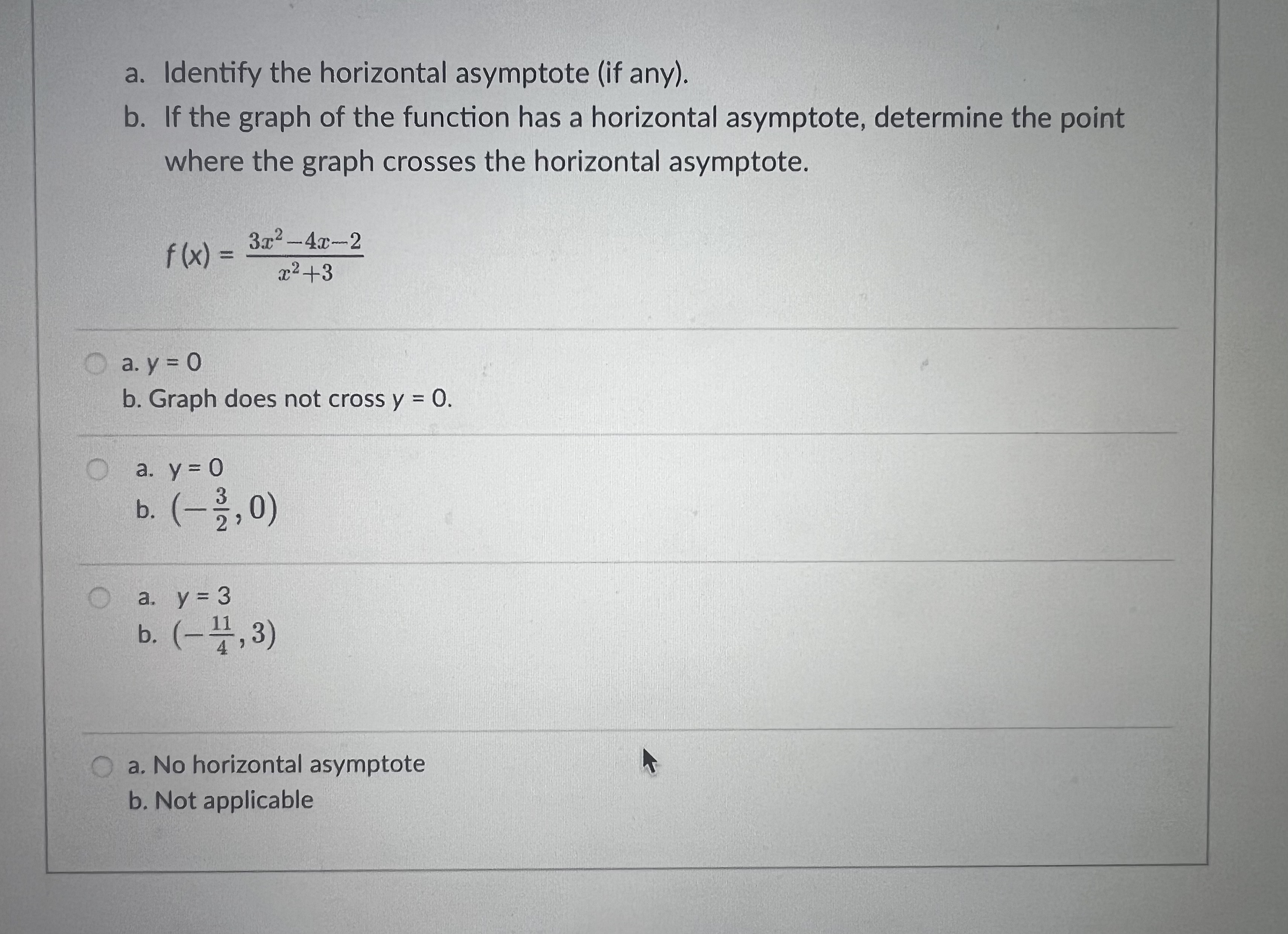 Solved a. Identify the horizontal asymptote (if any). b. If | Chegg.com