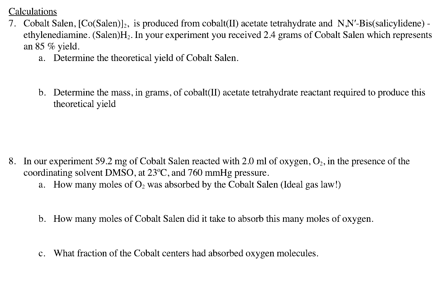 Solved Calculations 7. Cobalt Salen, [Co(Salen)]2, is | Chegg.com
